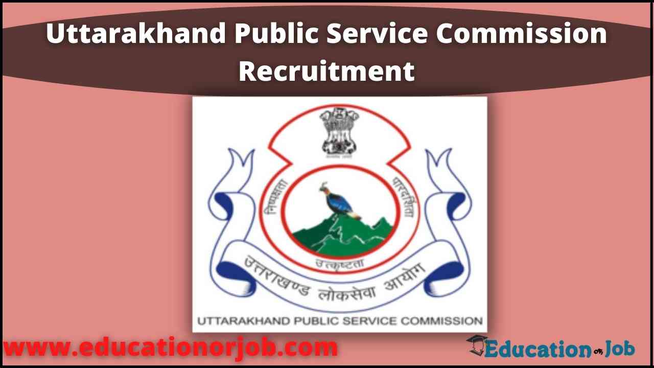 UKPSC Recruitment 2021 For 776 Posts Apply Online | Education or Job