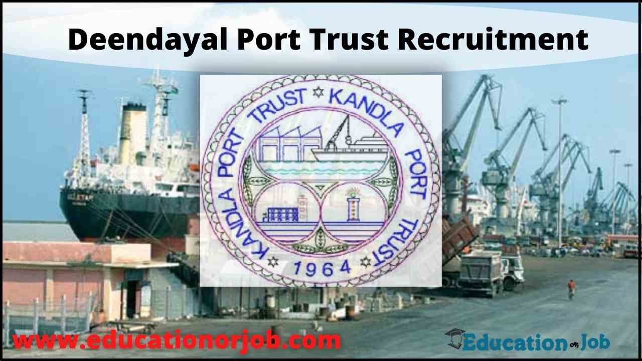 Deendayal Port Trust Recruitment 2022- Kandla Port Recruitment 2022 ...