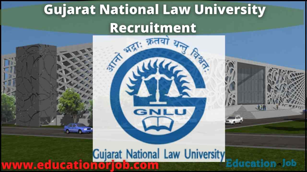 GNLU Recruitment 2021 - Gujarat National Law University For Various ...