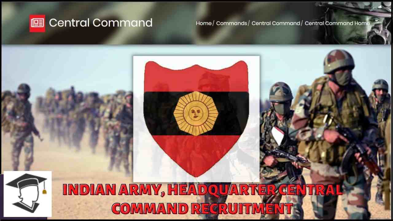 HQ Central Command Recruitment 2022 – for 88 Cook & Ward Sahayika Group ...