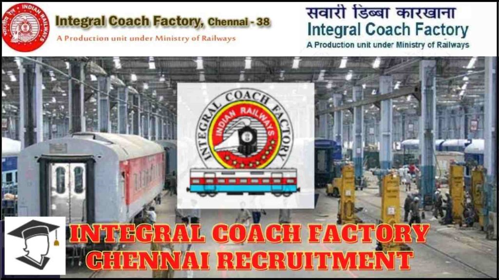 Railway Integral Coach Factory Recruitment 2022 | ICF Chennai Recruitment 2022 – for 876 ...
